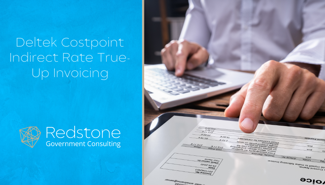 Deltek Costpoint Indirect Rate True-Up Invoicing